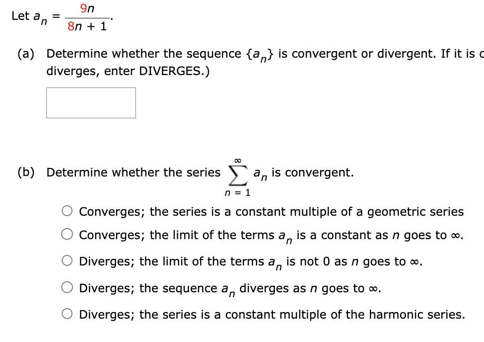 Solved Let an=9n8n+1.(a) ﻿Determine whether the sequence | Chegg.com