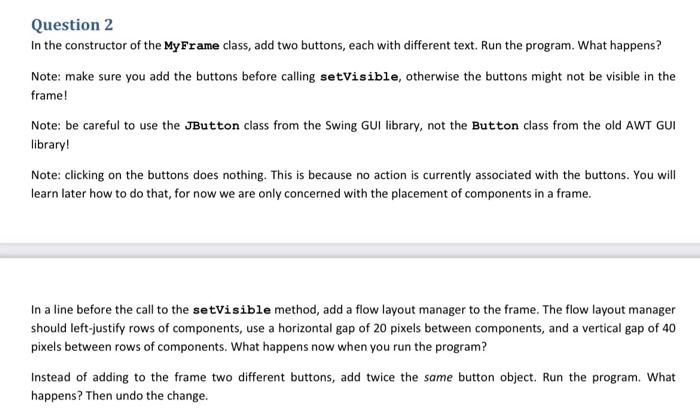 Solved Question 1 Create A Myframe Class That Extends