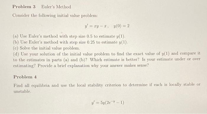 Solved Problem 3 Euler's Method Consider the following | Chegg.com