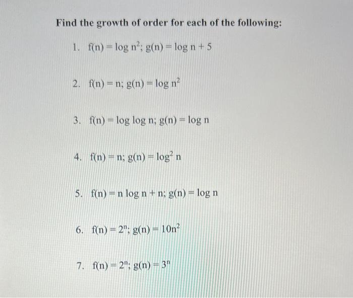Solved Find the growth of order for each of the following: | Chegg.com