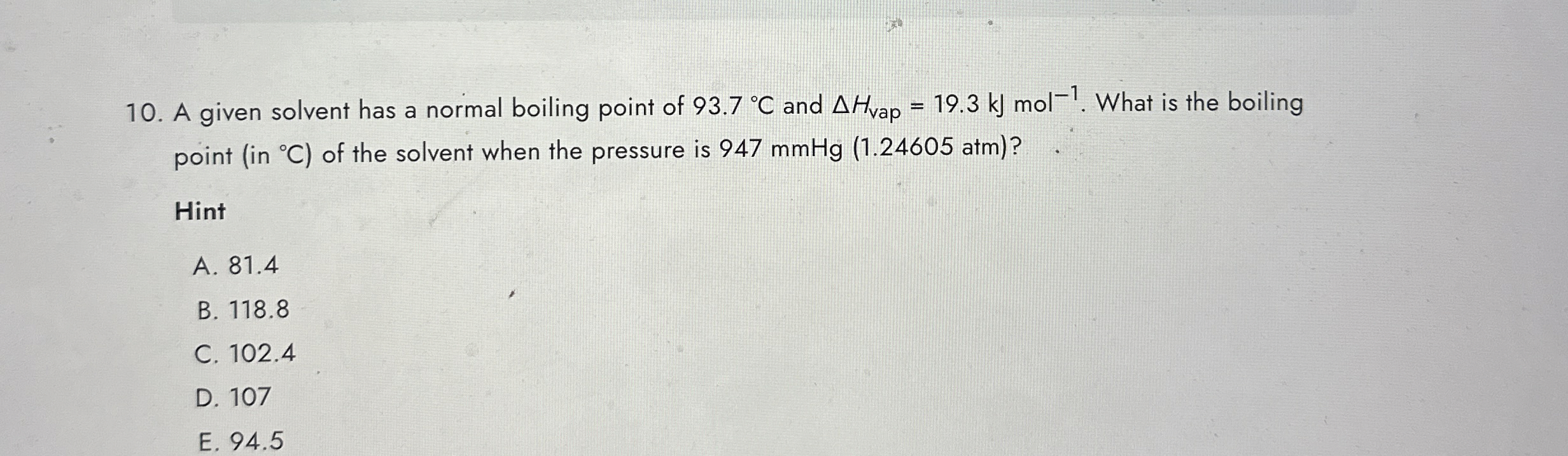 Solved A given solvent has a normal boiling point of 93.7°C | Chegg.com