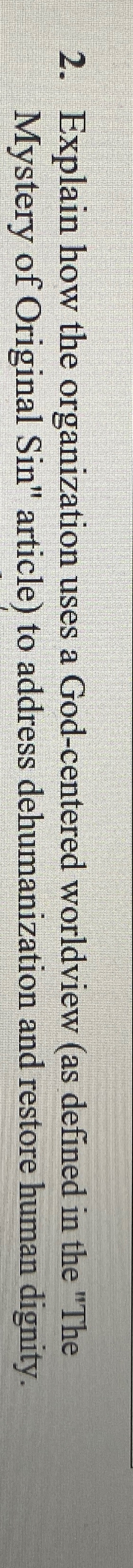Solved Explain how the organization uses a God-centered | Chegg.com