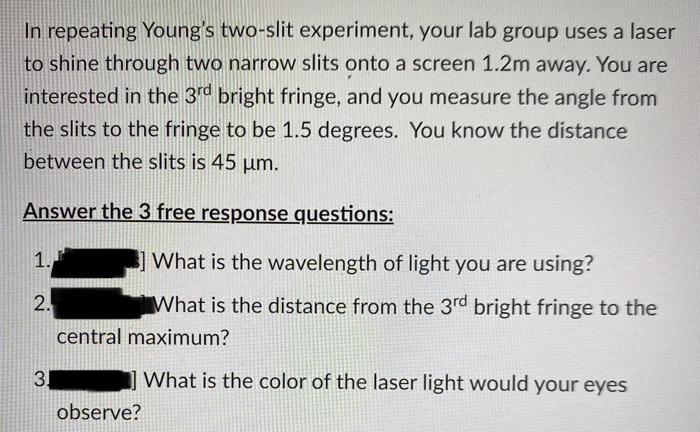 Solved In repeating Young's two-slit experiment, your lab | Chegg.com