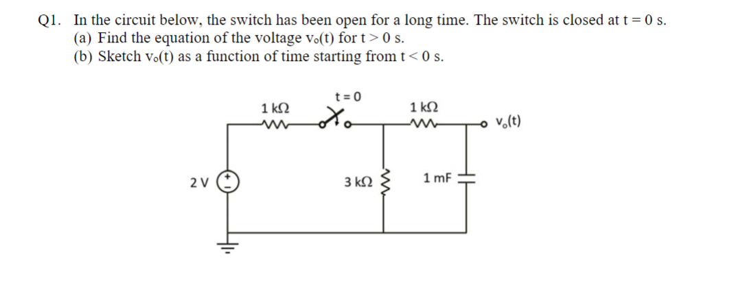 Solved Q1. ﻿In the circuit below, the switch has been open | Chegg.com