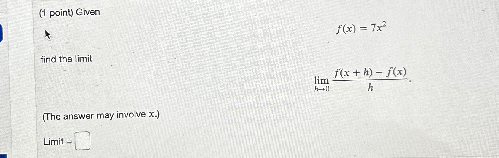 Solved (1 point) Givenf(x)=7x2find the | Chegg.com Solved (1 point) Givenf(x)=7x2find the | Chegg.com