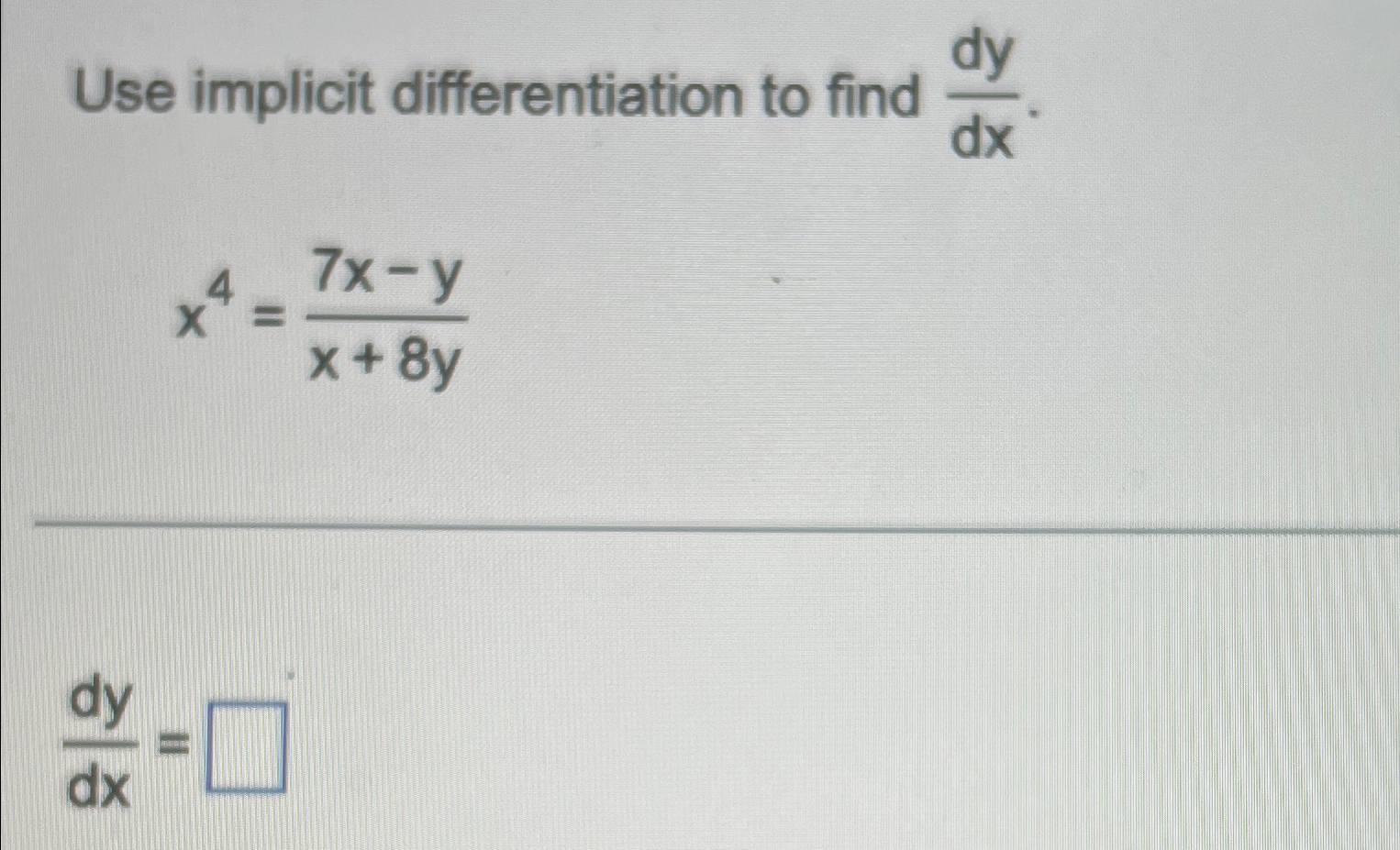 Solved Use implicit differentiation to find | Chegg.com