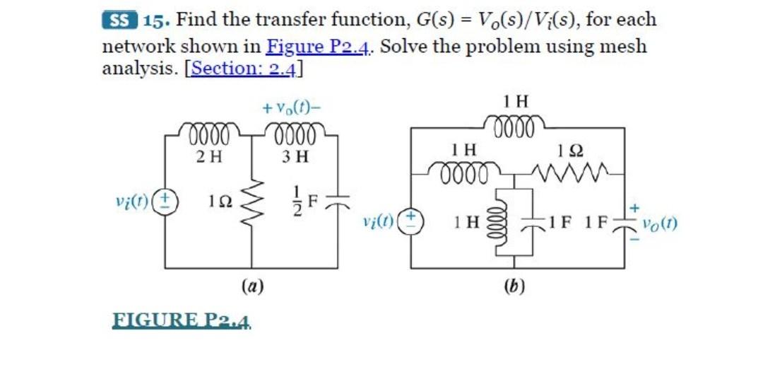 Solved SS 15. Find the transfer function, G(s) = | Chegg.com
