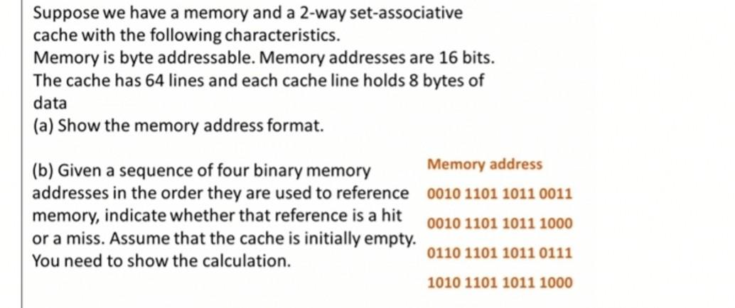 Solved Suppose we have a memory and a 2-way set-associative | Chegg.com