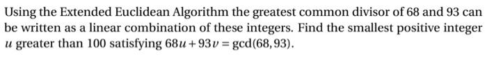 Using the Extended Euclidean Algorithm the greatest | Chegg.com