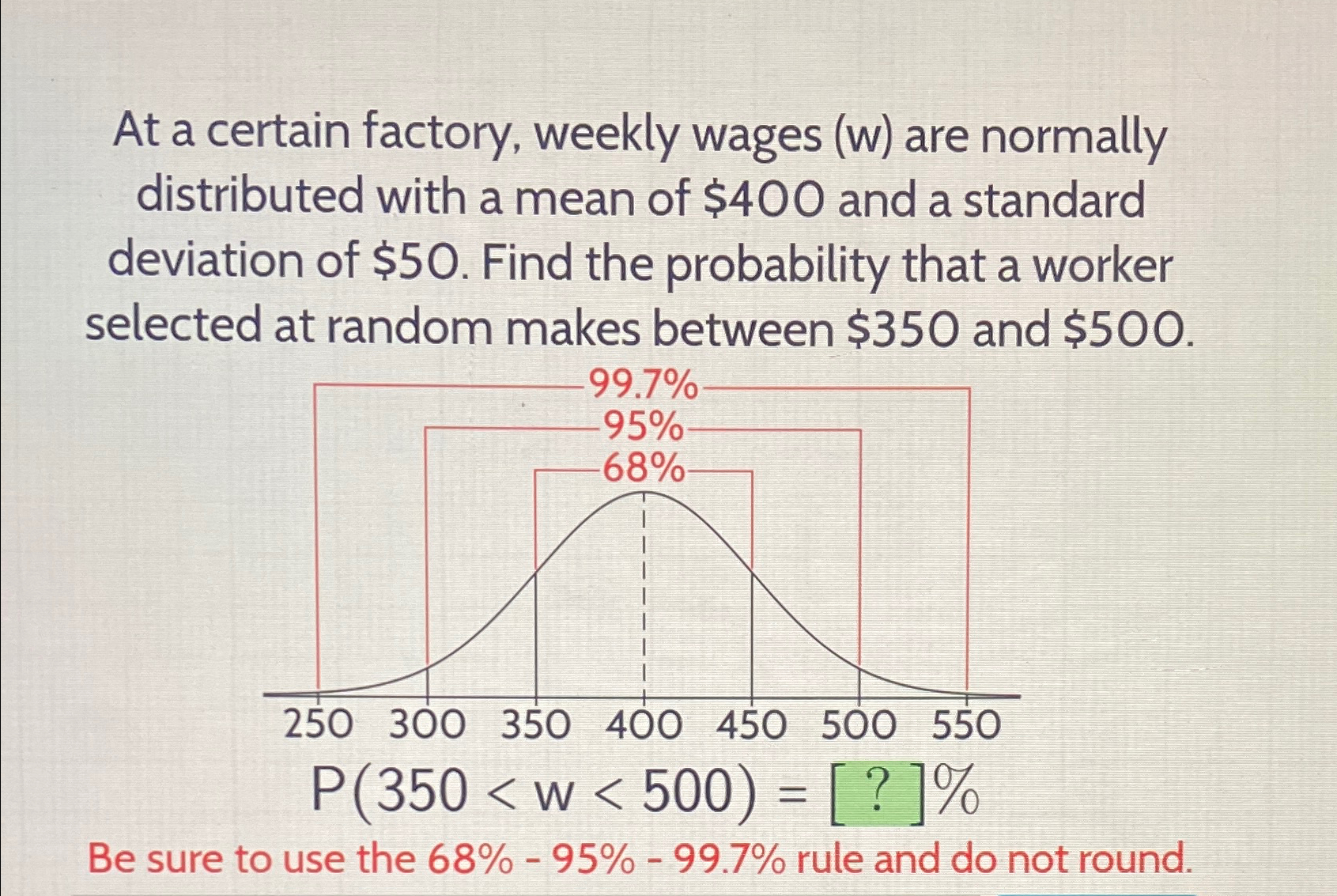 Solved At a certain factory, weekly wages ( w ) ﻿are | Chegg.com