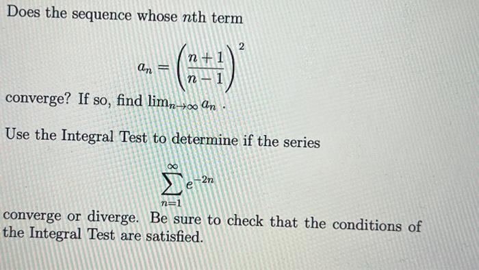 Solved Does the sequence whose nth term an=(n−1n+1)2 | Chegg.com