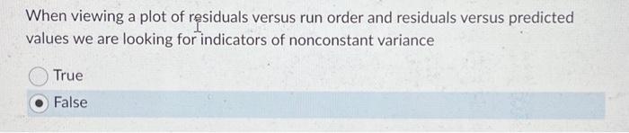 Solved When viewing a plot of residuals versus run order and | Chegg.com