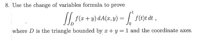 Solved 8. Use the change of variables formula to prove | Chegg.com