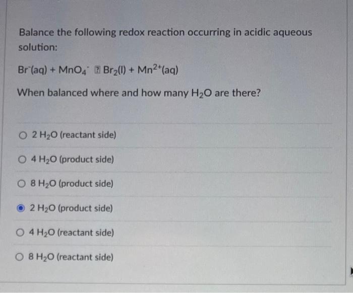 Solved Balance the following redox reaction occurring in | Chegg.com