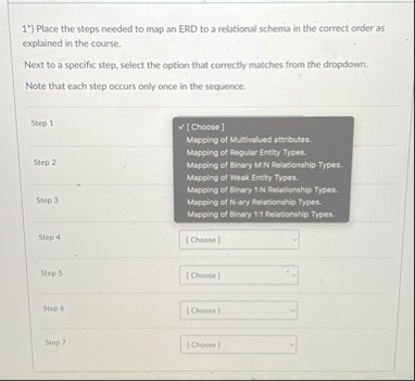 Solved 1** ) ﻿Place the steps needed to map an ERD to a | Chegg.com
