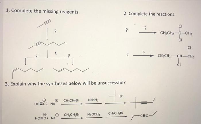 Solved 1. Complete the missing reagents. 2. Complete the | Chegg.com