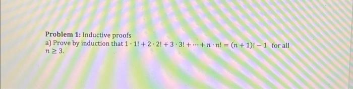 Solved Problem 1: Inductive proofs a) Prove by induction | Chegg.com