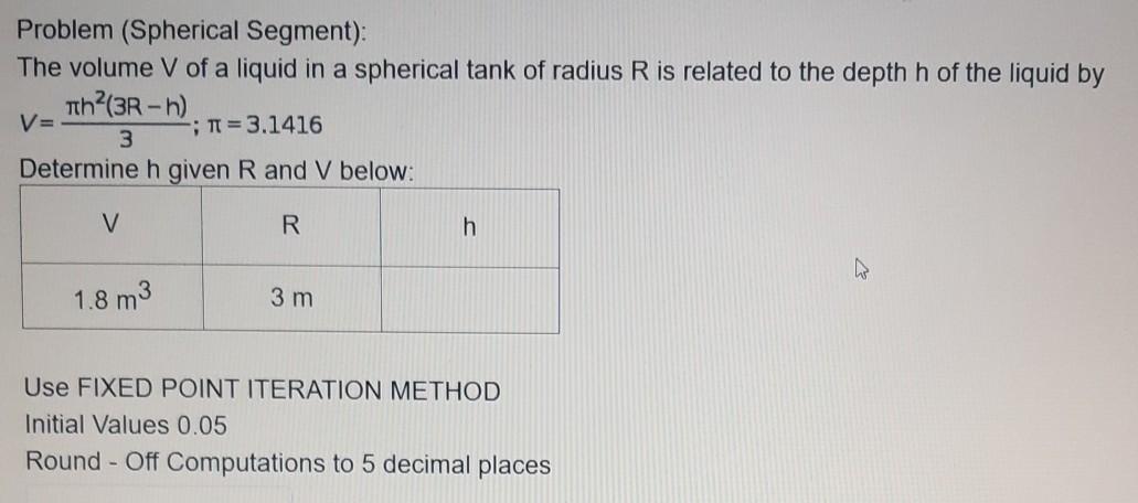 Solved Problem (Spherical Segment): The volume V of a liquid | Chegg.com