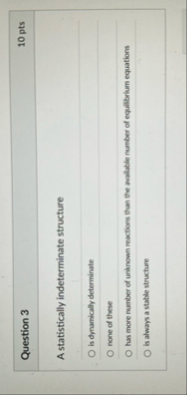 Solved Question 310 ﻿ptsA statistically indeterminate | Chegg.com