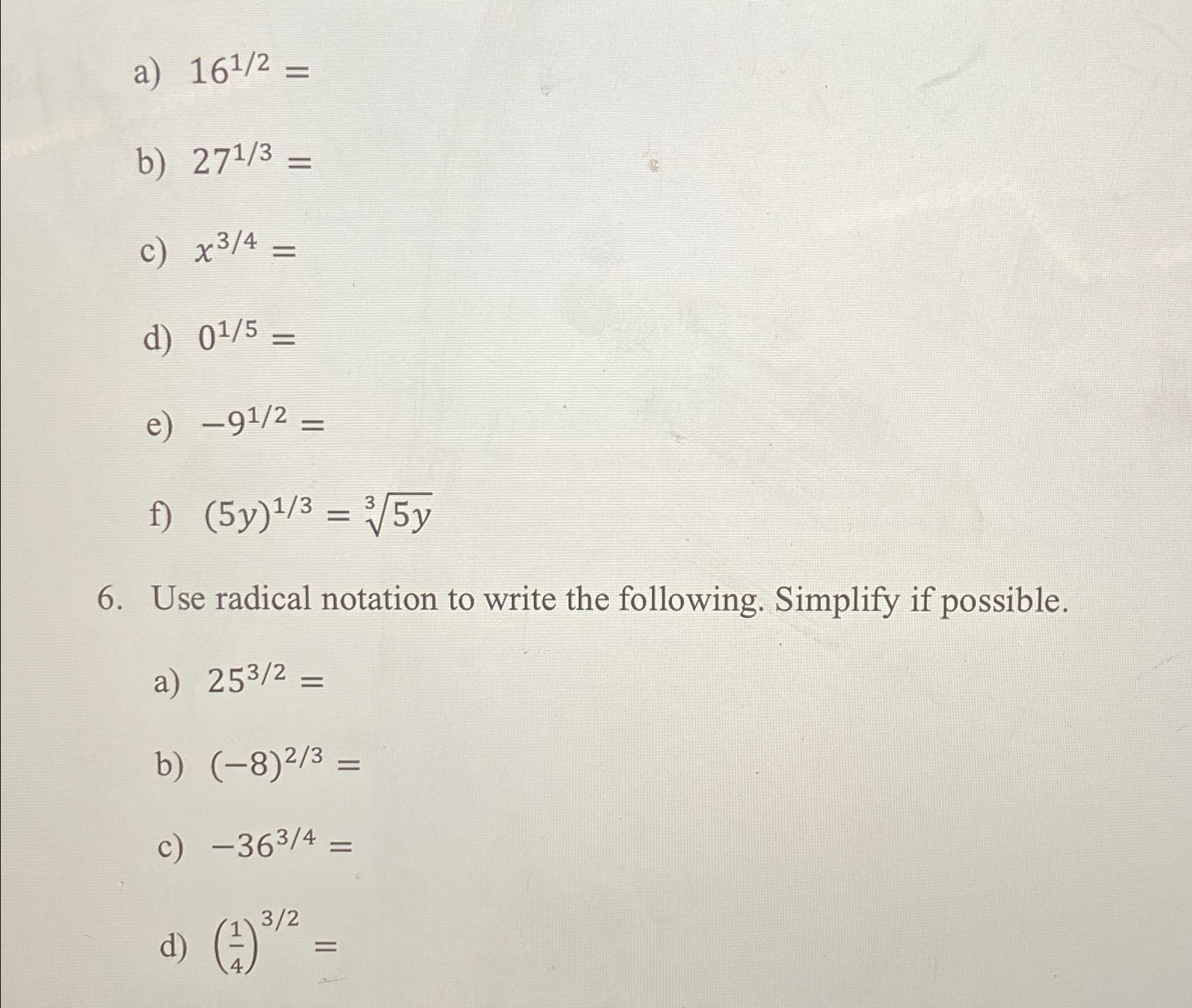 Solved a) 1612=b) 2713=c) x34=d) 015=e) -912=f) (5y)13=5y36. | Chegg.com