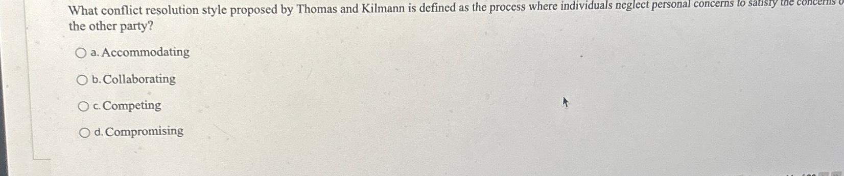 Solved What conflict resolution style proposed by Thomas and | Chegg.com