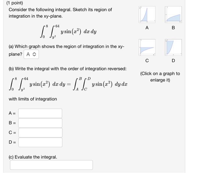 Solved (1 point) Consider the following integral. Sketch its | Chegg.com
