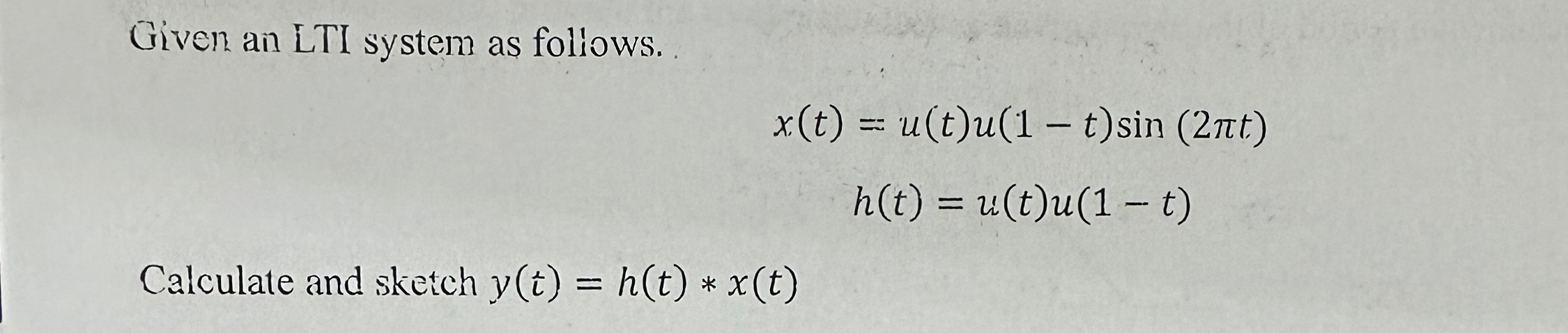 Solved Given an LTI system as | Chegg.com