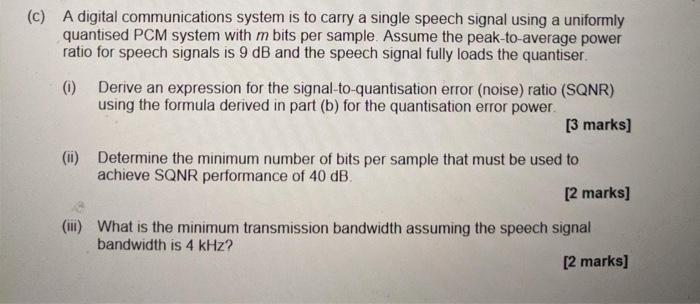 Solved (c) A digital communications system is to carry a | Chegg.com