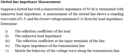 Solved Slotted line impedance Measurement: Suppose a | Chegg.com