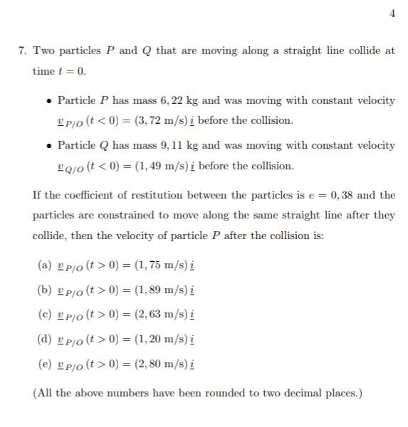Solved 7. Two particles P and Q that are moving along a | Chegg.com