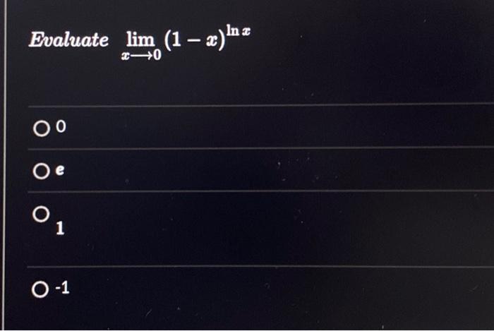 Solved limx→0(1−x)lnx | Chegg.com