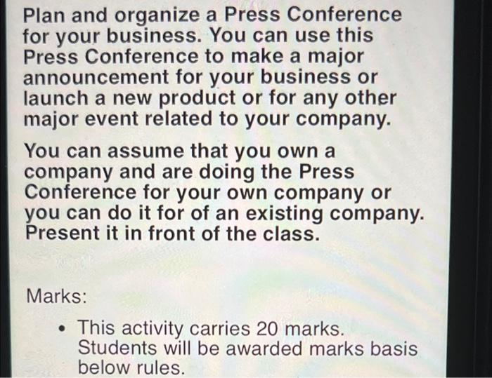 Plan and organize a Press Conference for your | Chegg.com