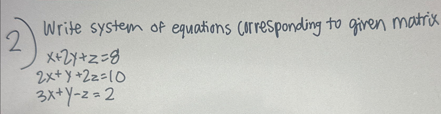 Solved Write system of equations corresponding to given | Chegg.com