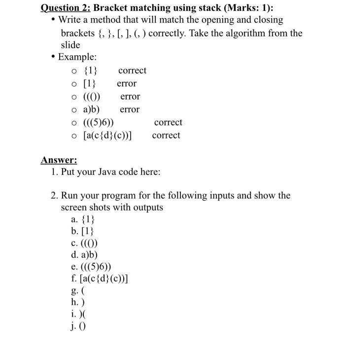 Solved Question 2: Bracket matching using stack (Marks: 1): | Chegg.com
