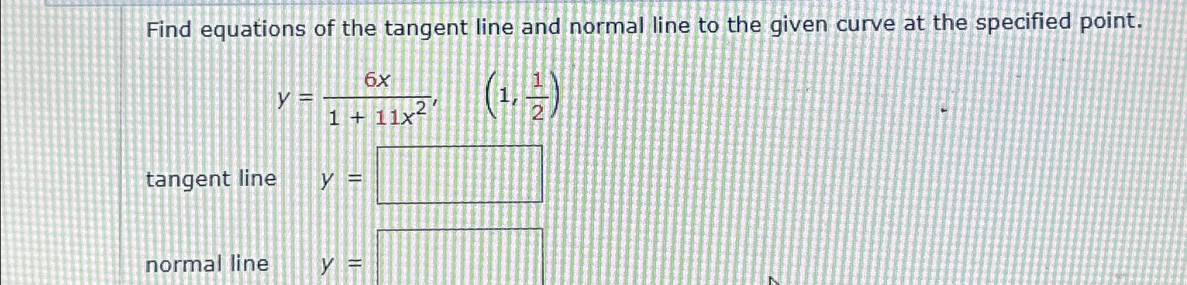Solved Find equations of the tangent line and normal line to | Chegg.com