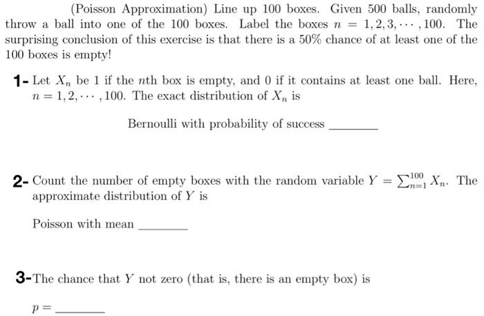 Solved (Poisson Approximation) Line up 100 boxes. Given 500 | Chegg.com