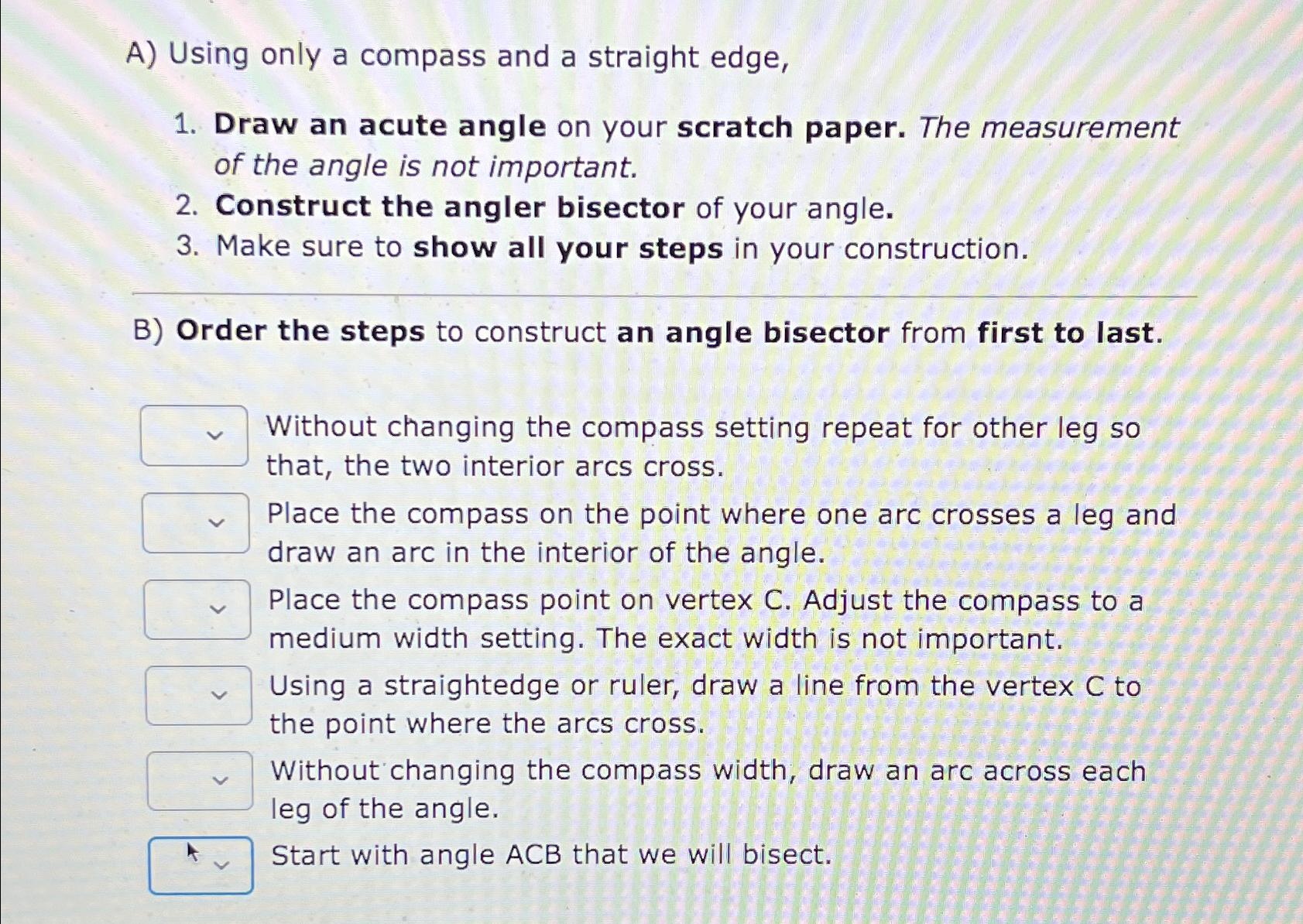 Solved A) ﻿Using only a compass and a straight edge,Draw an | Chegg.com