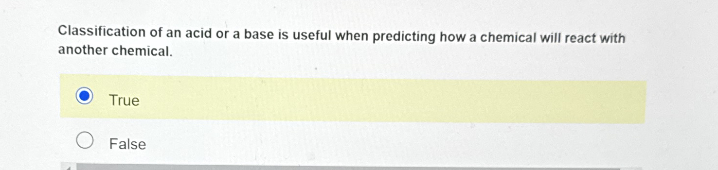 Solved Classification of an acid or a base is useful when | Chegg.com