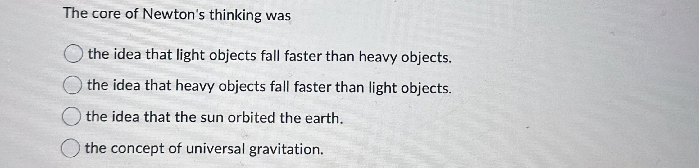 Solved The core of Newton's thinking wasthe idea that light | Chegg.com