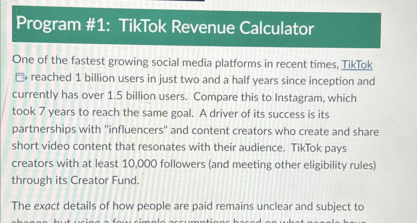 Solved Program #1: TikTok Revenue CalculatorOne of the | Chegg.com