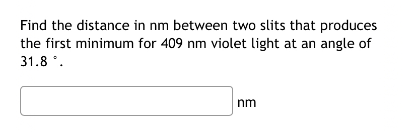 Solved Find the distance in nm between two slits that | Chegg.com