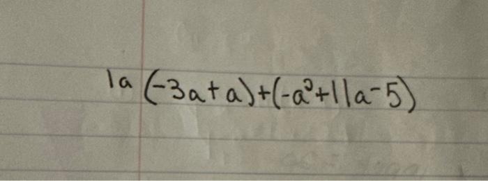 (−3a+a)+(−a2+11a−5) | Chegg.com