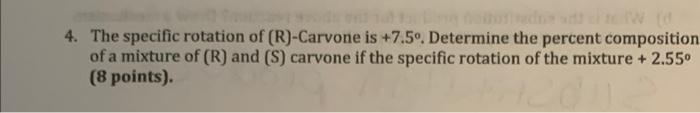 Solved 4. The specific rotation of (R)-Carvone is +7.5∘. | Chegg.com