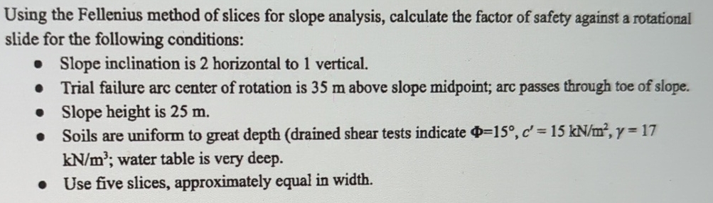 Using the Fellenius method of slices for slope | Chegg.com