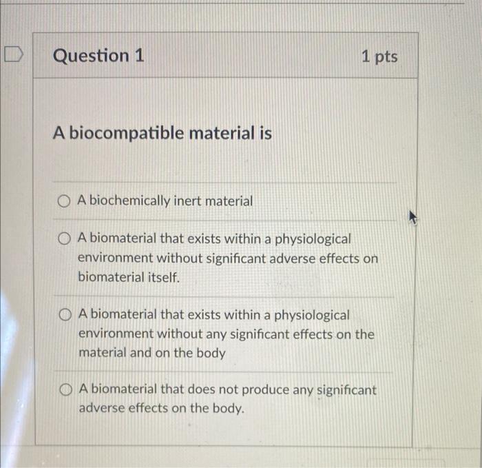 Solved A biocompatible material is A biochemically inert | Chegg.com