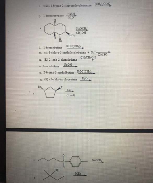 Solved i trans-1-bromo-2-isopropyleyclohexane (CH),COK j. | Chegg.com