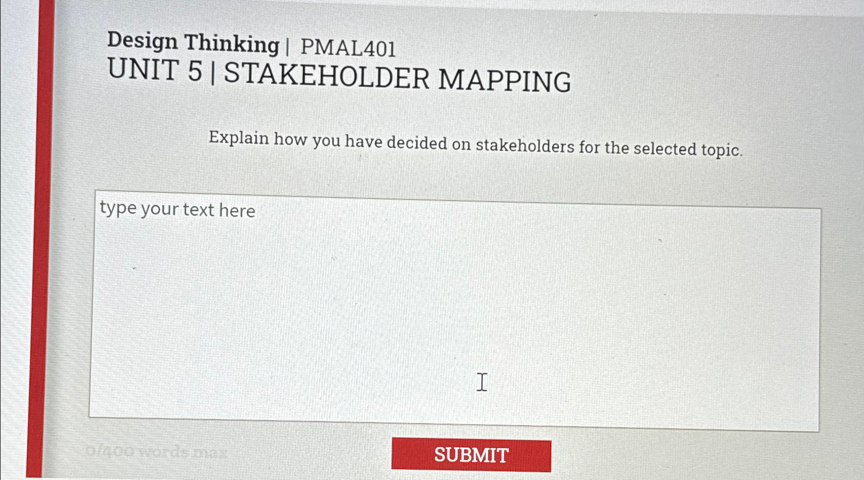 Solved Design Thinking | ﻿PMAL401UNIT 5 | ﻿STAKEHOLDER | Chegg.com