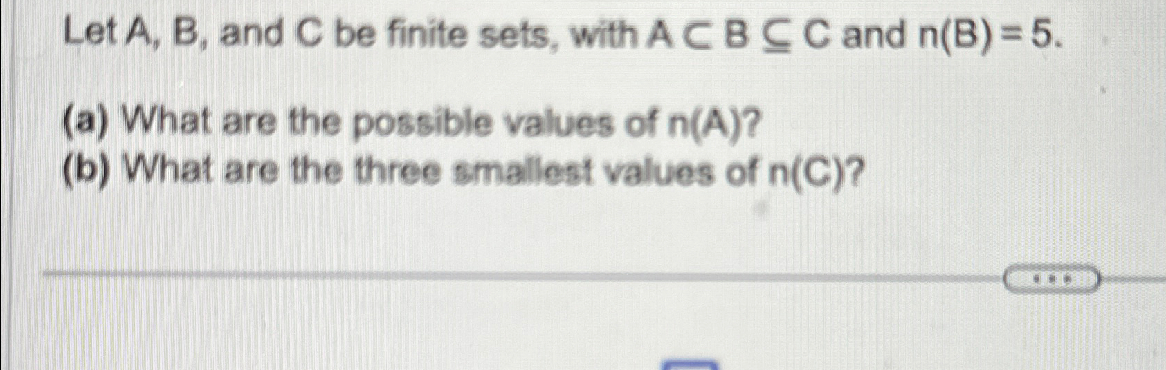 Solved Let A,B, ﻿and C ﻿be finite sets, with AsubBsubeC and | Chegg.com