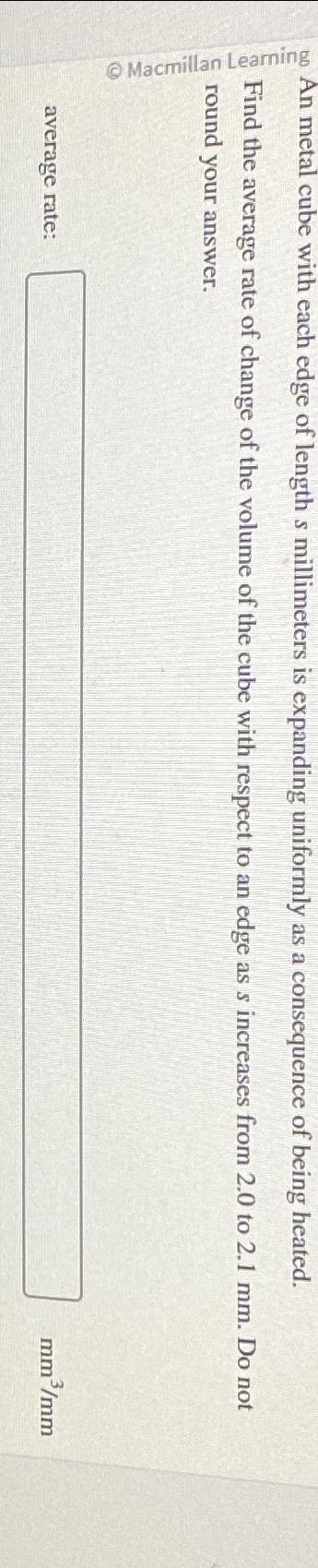 Solved An metal cube with each edge of length s ﻿millimeters | Chegg.com