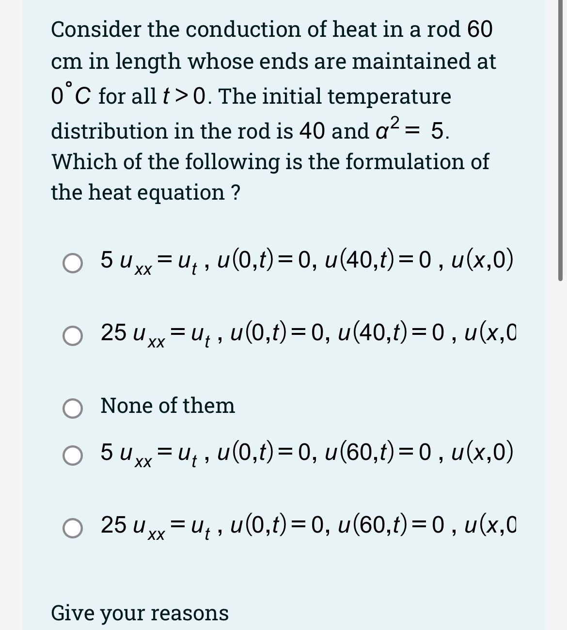 Solved Consider the conduction of heat in a rod 60 cm ﻿in | Chegg.com